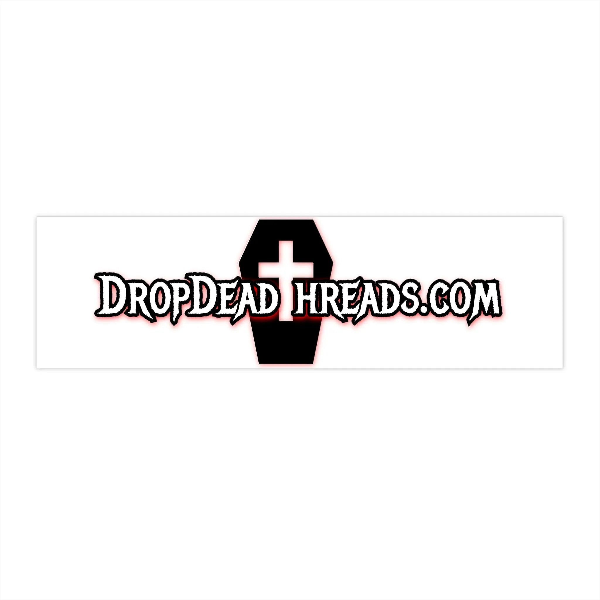 Drop Dead Threads Bumper Sticker